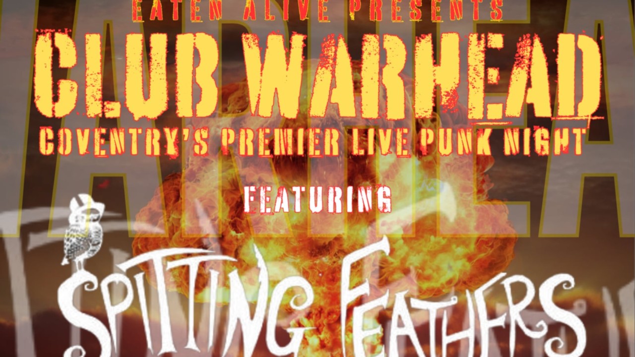 Club Warhead - Spitting Feathers, FATAL DOSE, Jessie Eastfield, & Fyzz ...