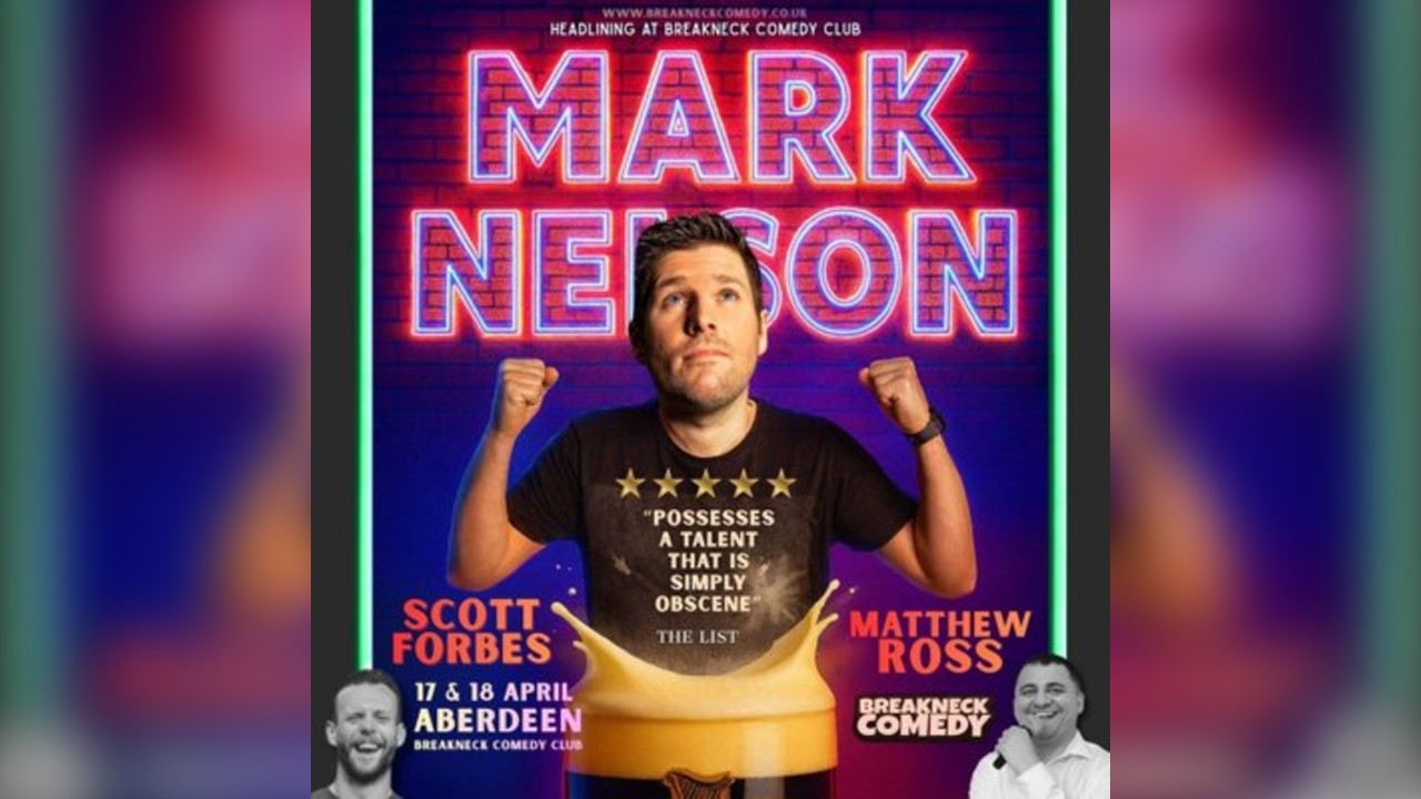 Mark Nelson Tickets - Breakneck Comedy, Aberdeen | Ticket24/7